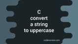 C program to convert a string to uppercase or capitalize all characters ...